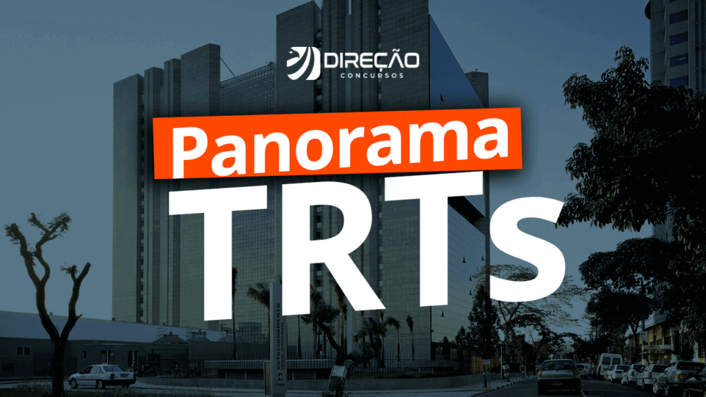 Concurso TRT: panorama completo; 13 editais VENCIDOS | Direção Concursos